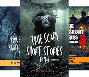 True Scary Short Stories to Read (Vol. III): Halloween Edition (True Scary Short Stories Series ...